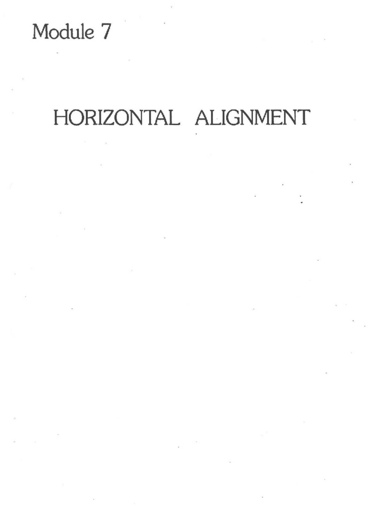 Module 7 - Horizontal alignment Final - Module 7 HORIZONTAL ALIGNMENT ...