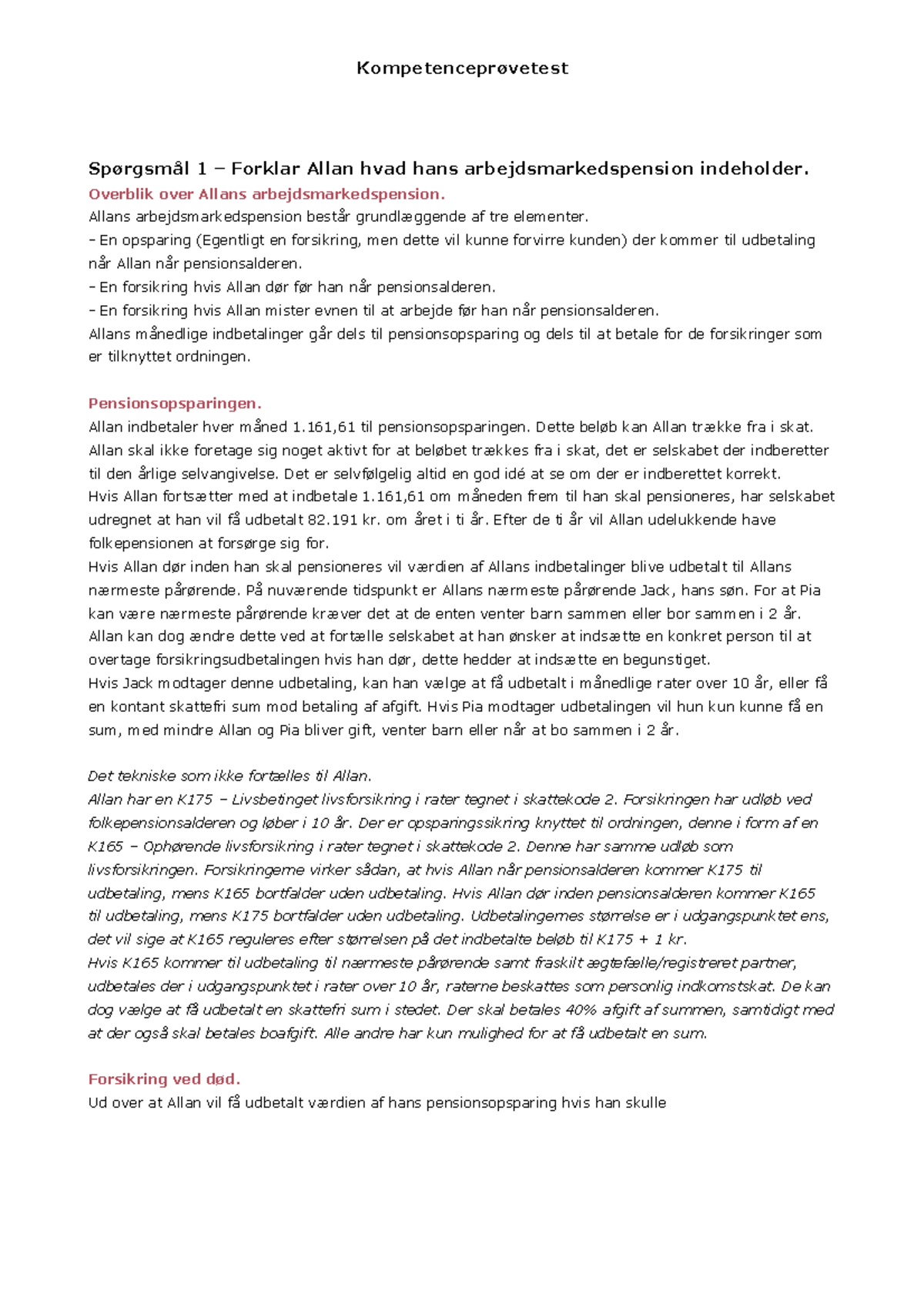 Behovsanalyse - Spørgsmål 1 – Forklar Allan hvad hans ...