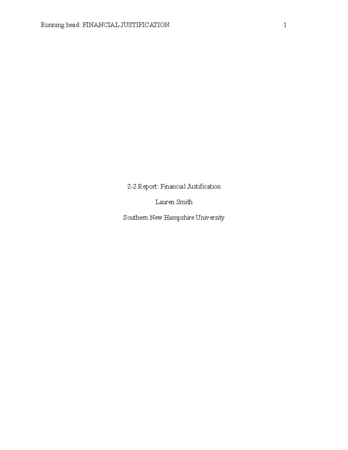 MBA-580 2-2 Report - Financial Justification - Running head: FINANCIAL ...
