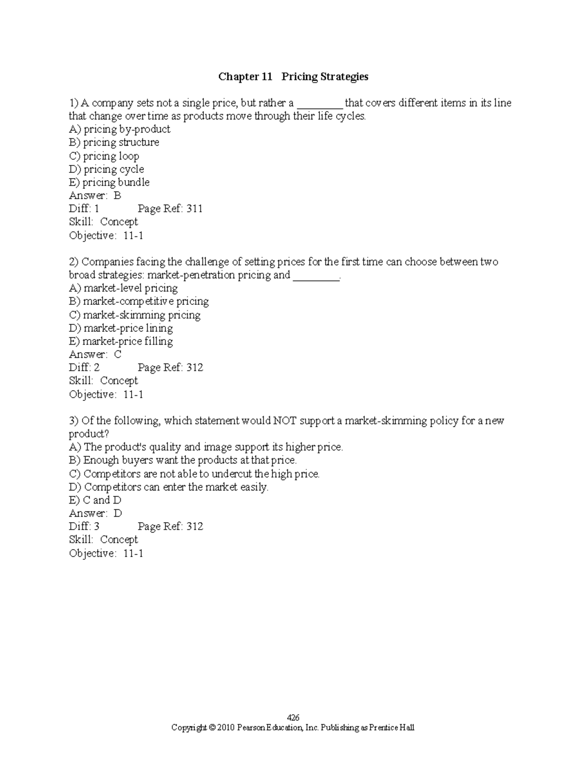 Exam 2019, questions and answers - Chapter 11 Pricing Strategies A company sets not a single ...