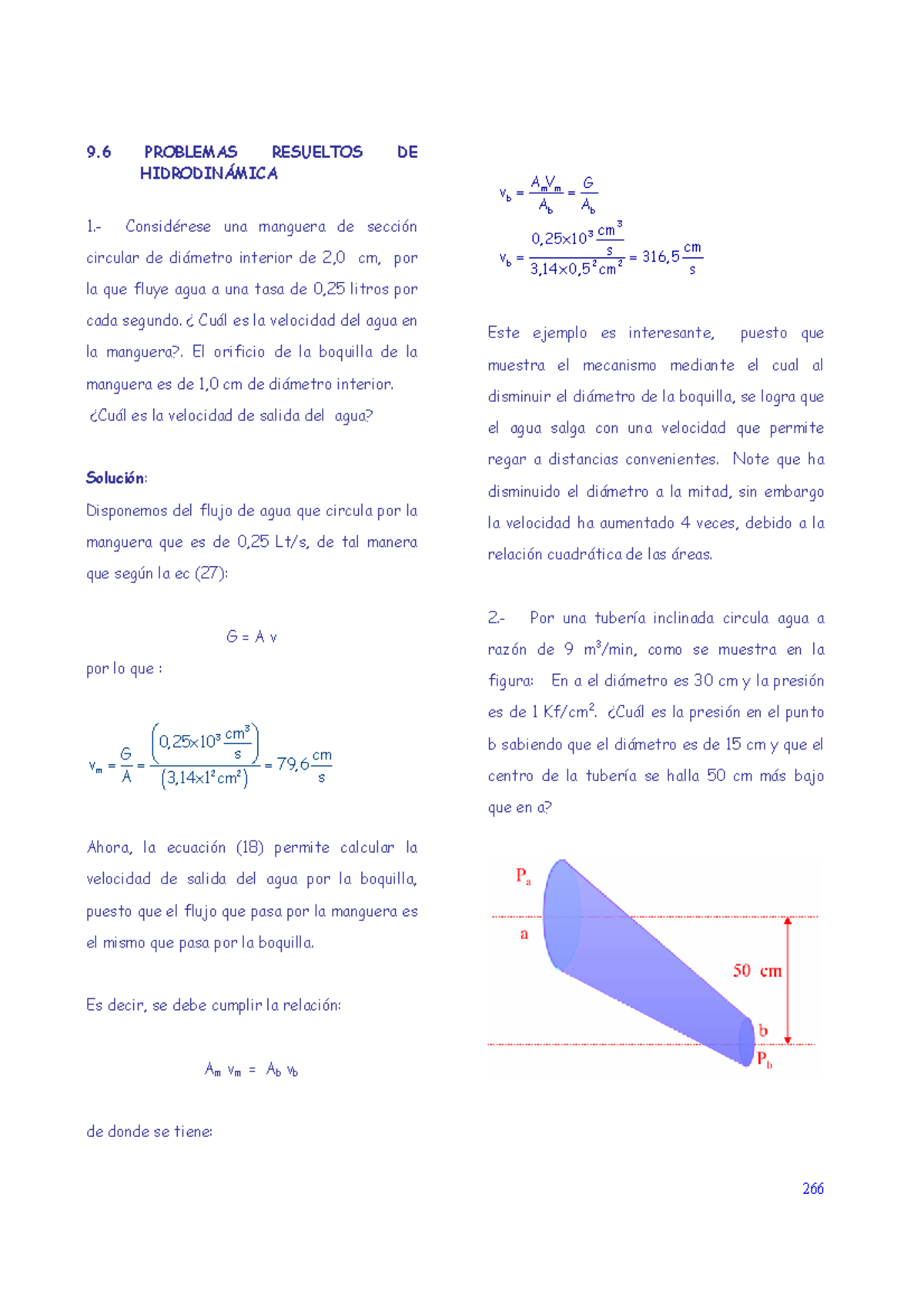 Ejercicios Hidro I - 9 PROBLEMAS RESUELTOS DE HIDRODINÁMICA 1.- Considérese una manguera de ...