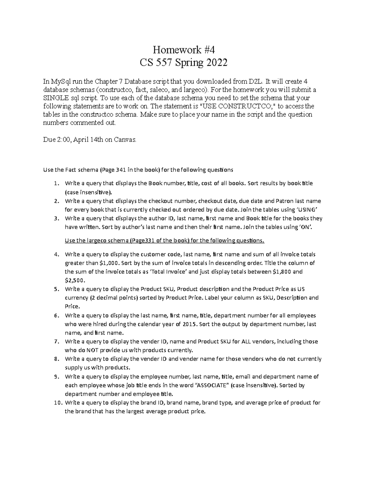 S22.Homework 4 - Spring 2022 CS 557G Assignments - Homework CS 557 Spring 2022 In MySql run the ...