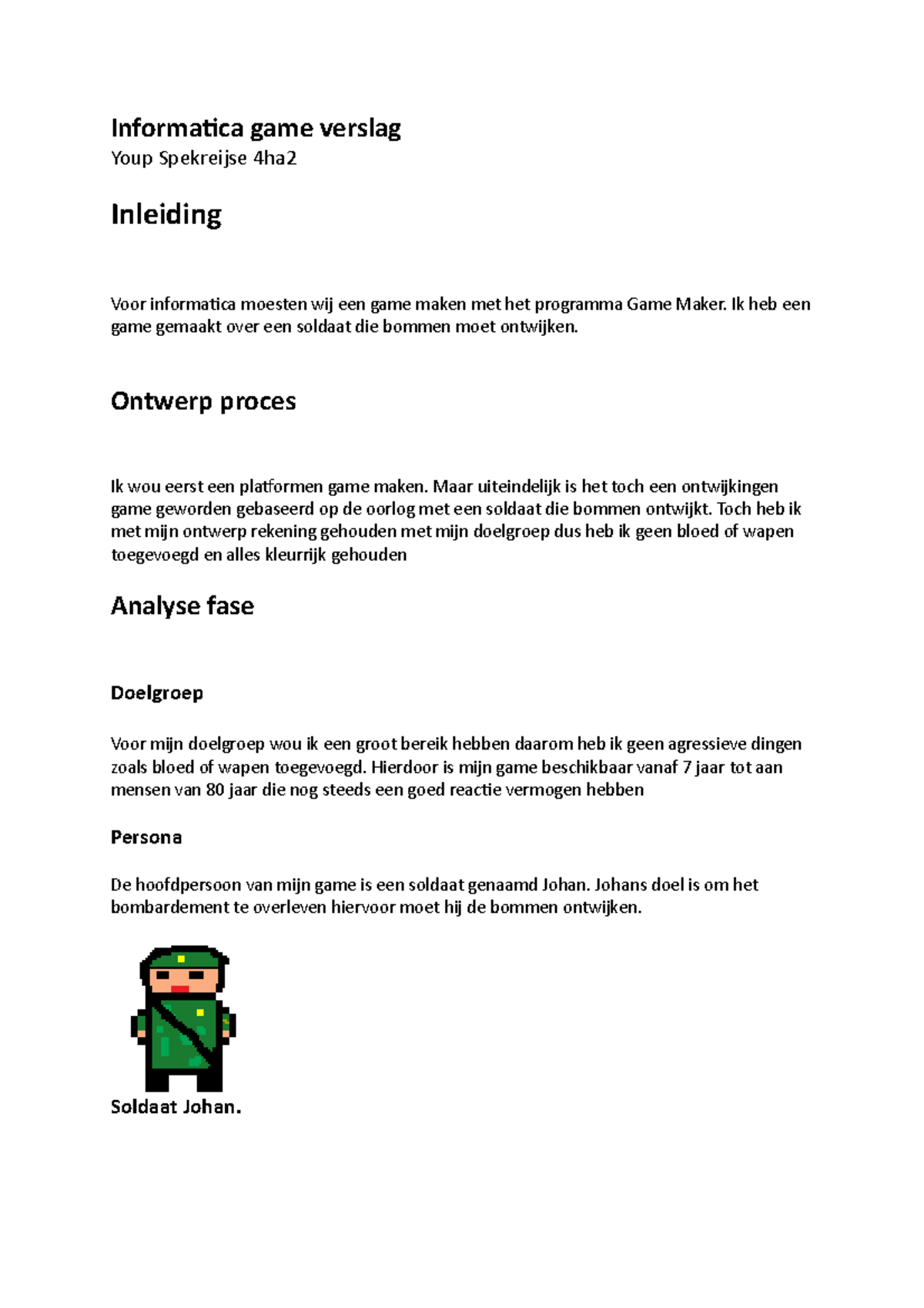 Informatica game verslag - FAM 117 - Studocu