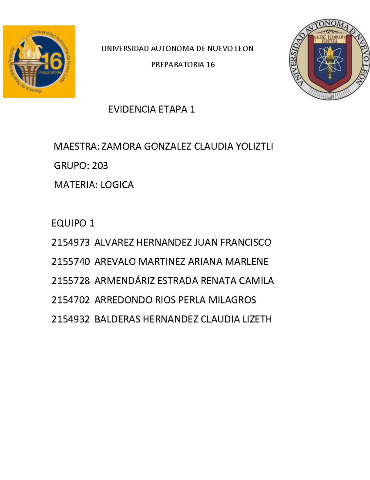 EV1 EQ1 Log - UNIVERSIDAD AUTONOMA DE NUEVO LEON PREPARATORIA 16 EVIDENCIA ETAPA 1 MAESTRA ...