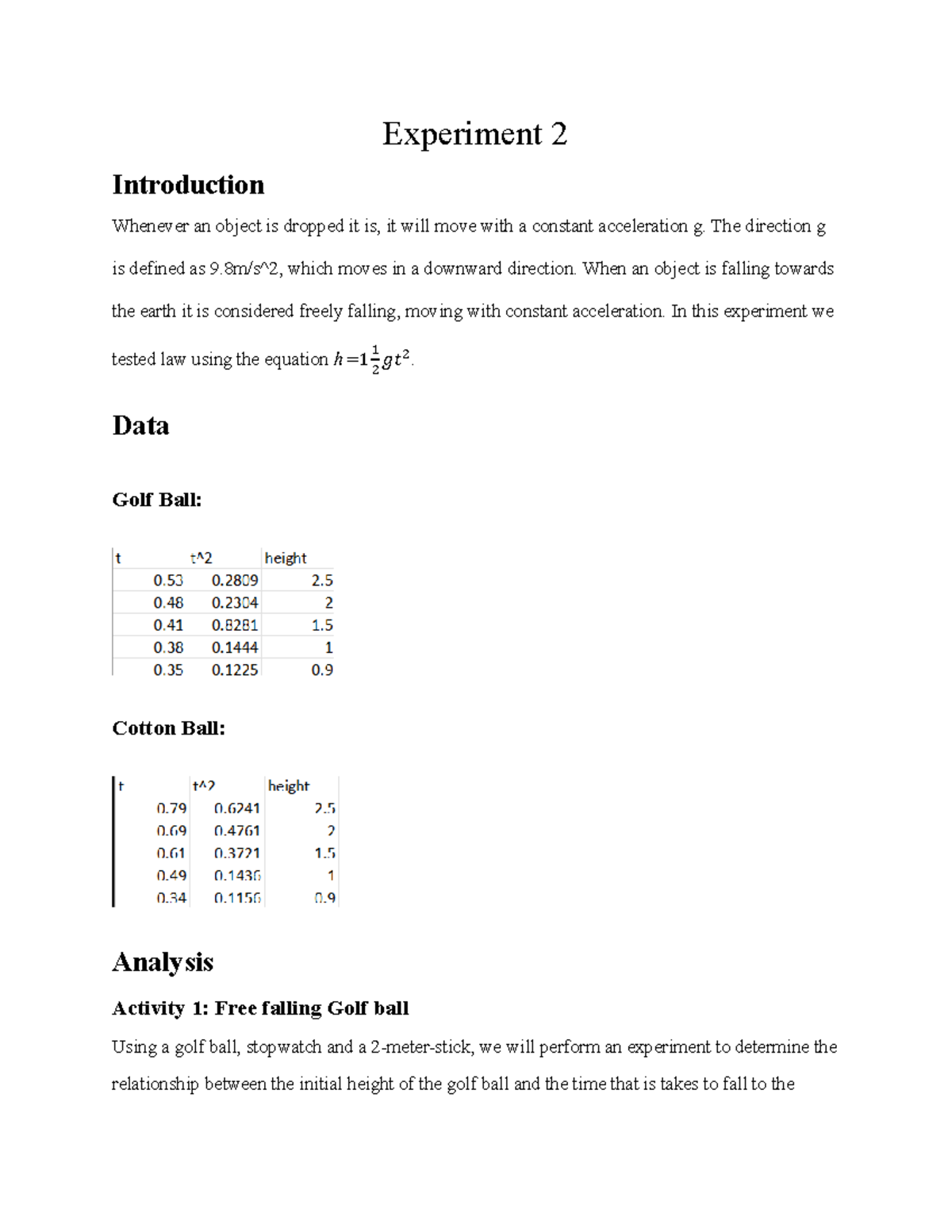 Experiment #2 - Lab report - Experiment 2 Introduction Whenever an object is dropped it is, it ...