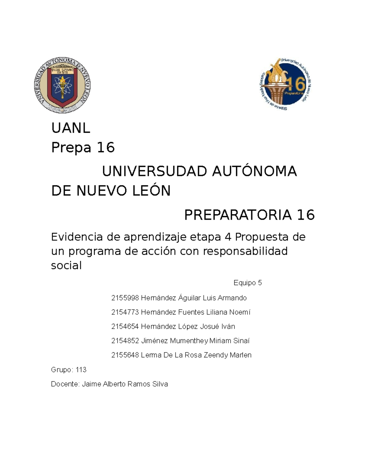 Equipo 5 Ev4 ESRS - UANL Prepa 16 UNIVERSUDAD AUTÓNOMA DE NUEVO LEÓN PREPARATORIA 16 Evidencia ...