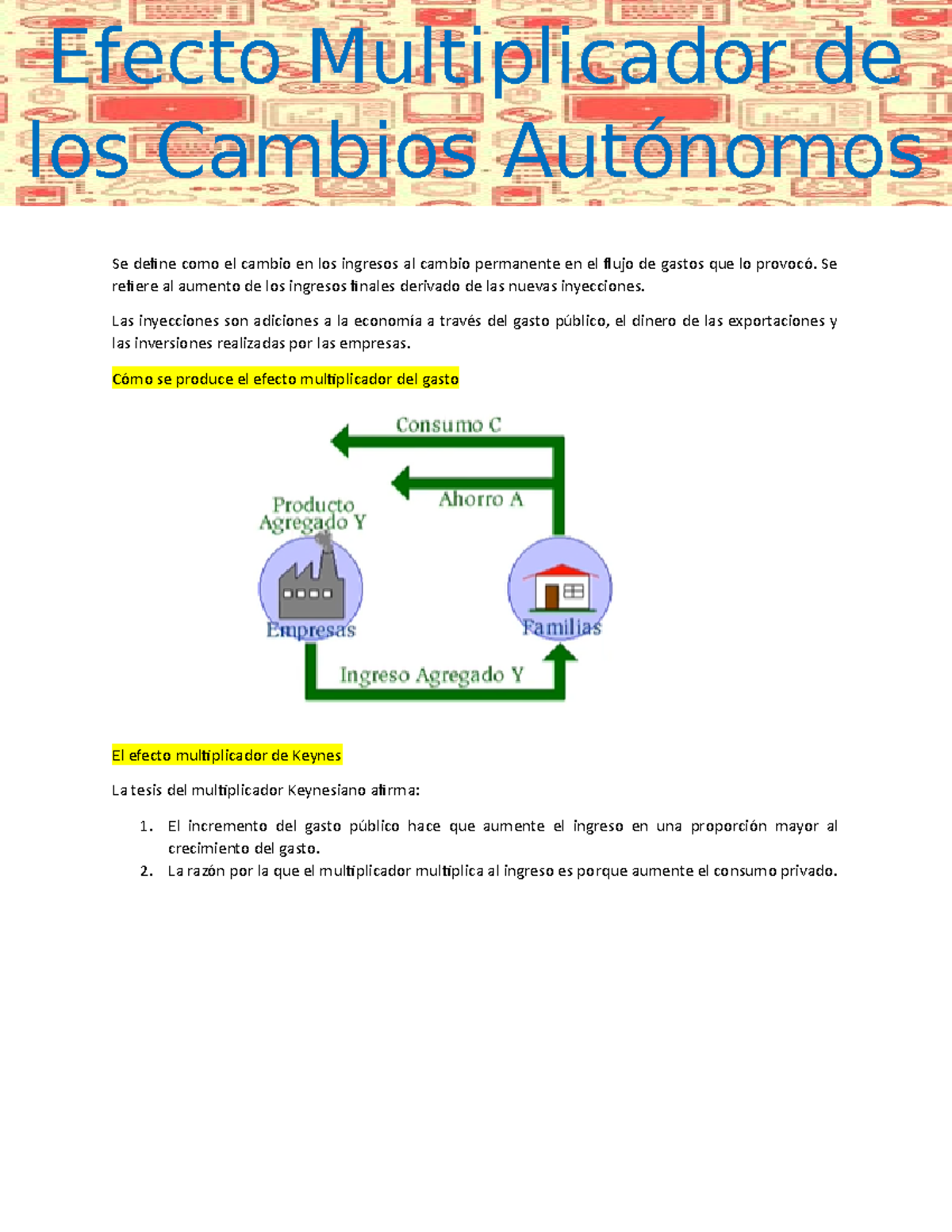 Efecto Multiplicador de los Cambios Autónomos - Se define como el cambio en los ingresos al ...