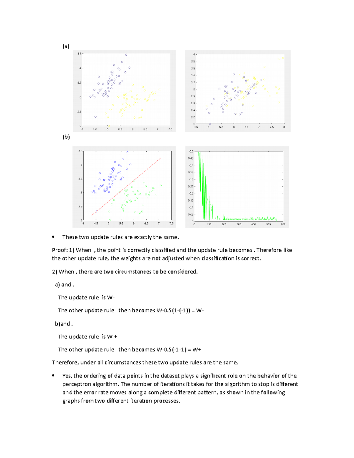 Machine learning assignment 1 - (a) (b) These two update rules are exactly the same. Proof: 1 ...