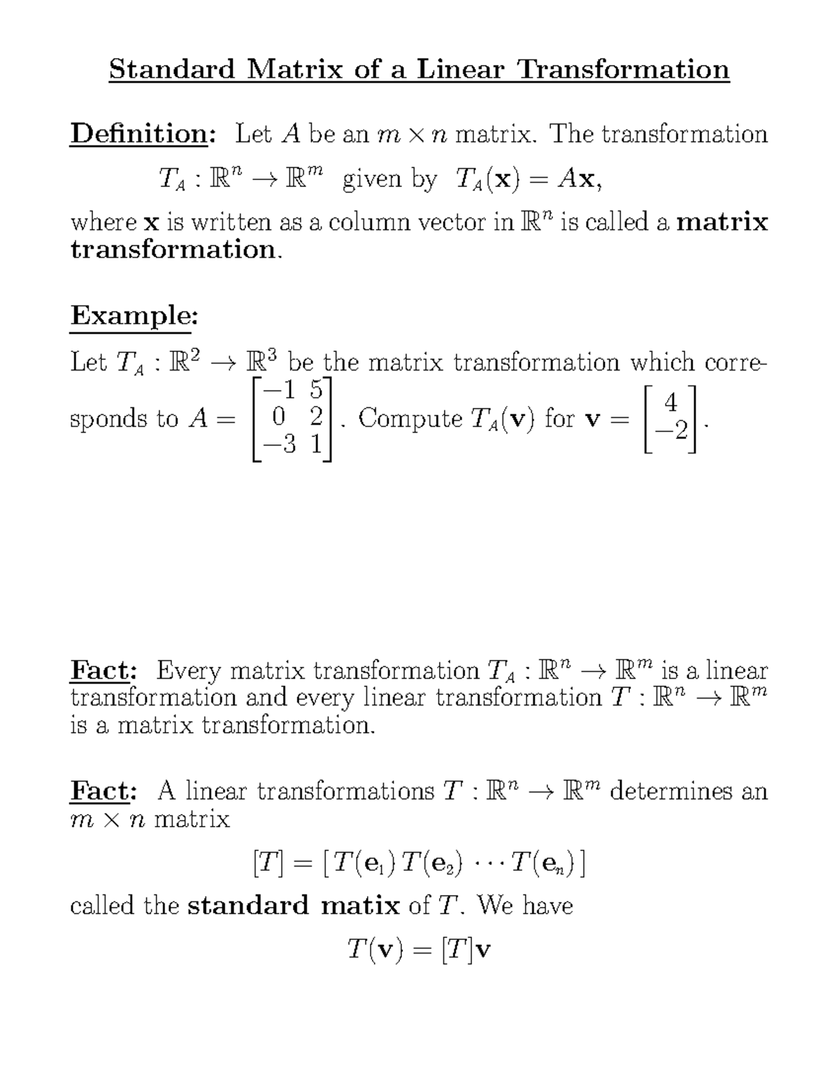 Standard Matrix - The transformation TA : Rn → Rm given by TA(x) = Ax, where x is written as a ...