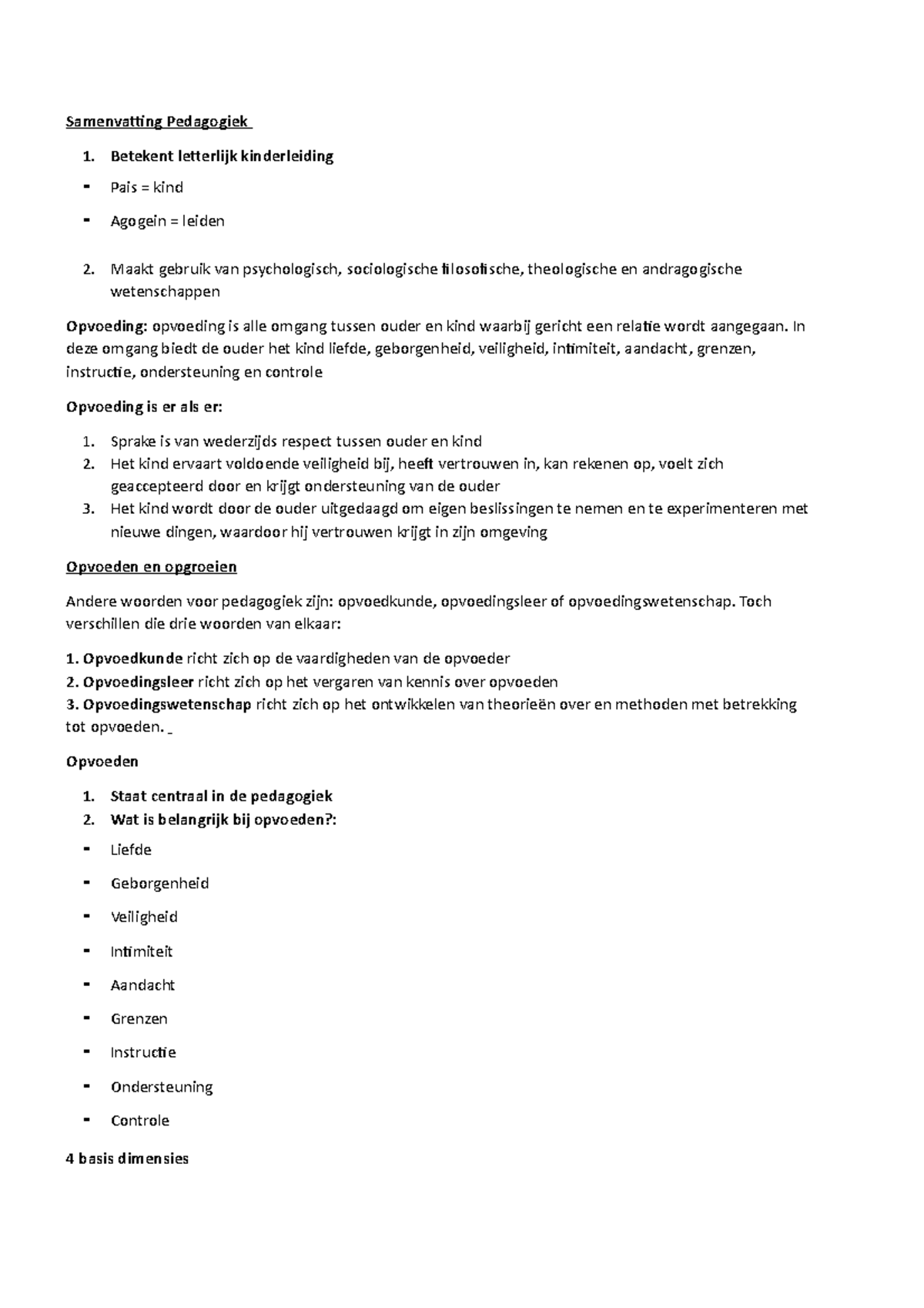 Pedagogiek samenvatting - Samenvatting Pedagogiek 1. Betekent letterlijk kinderleiding - Pais ...