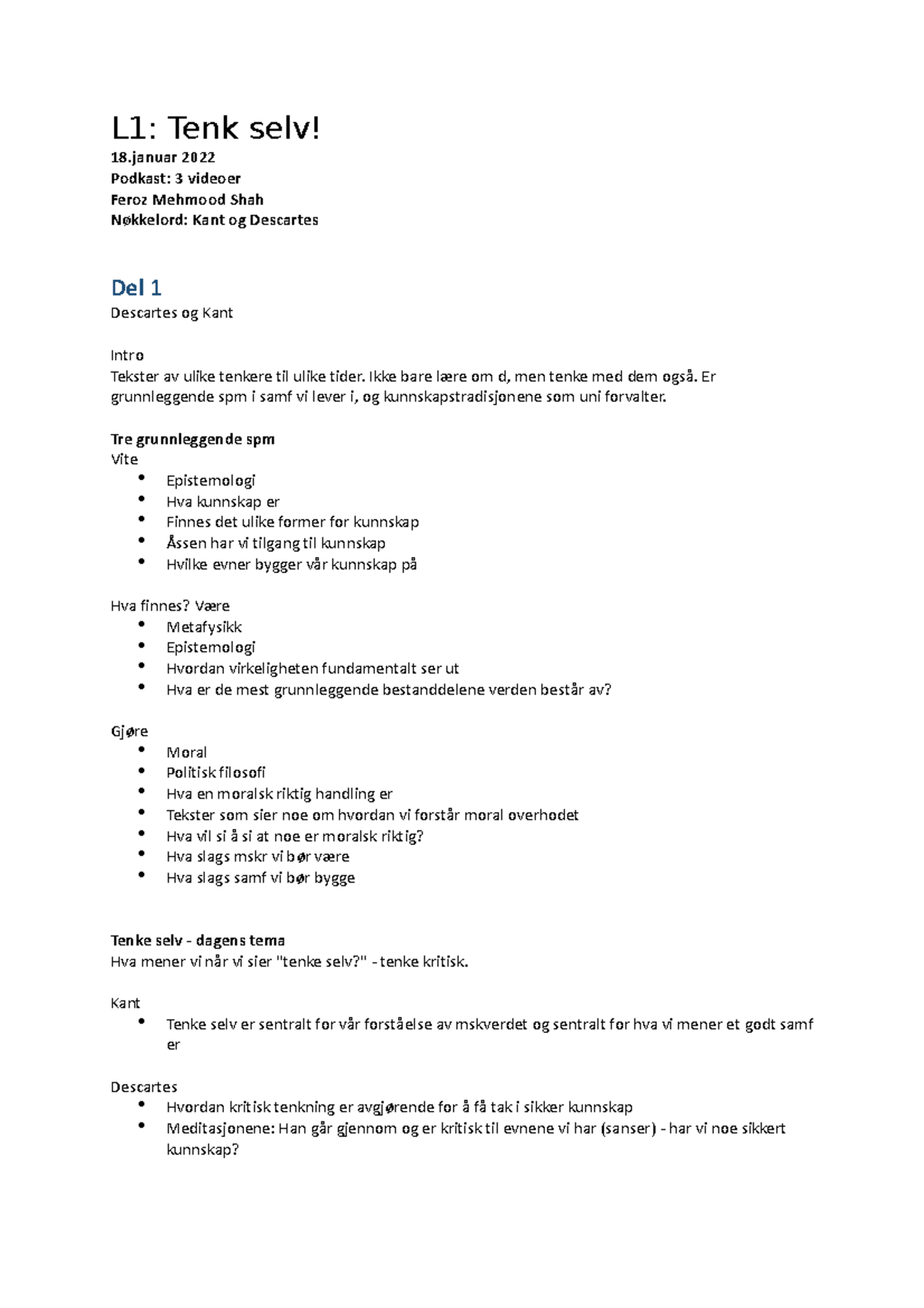 Exphil oppsummering og forelesningsnotater - L1: Tenk selv! 18 2022 Podkast: 3 videoer Feroz ...