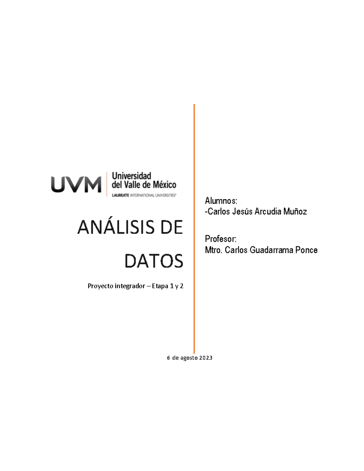 A5 analisis de datos - AN¡LISIS DE DATOS Proyecto integrador – Etapa 1 y 2 Alumnos: -Carlos Jes ...