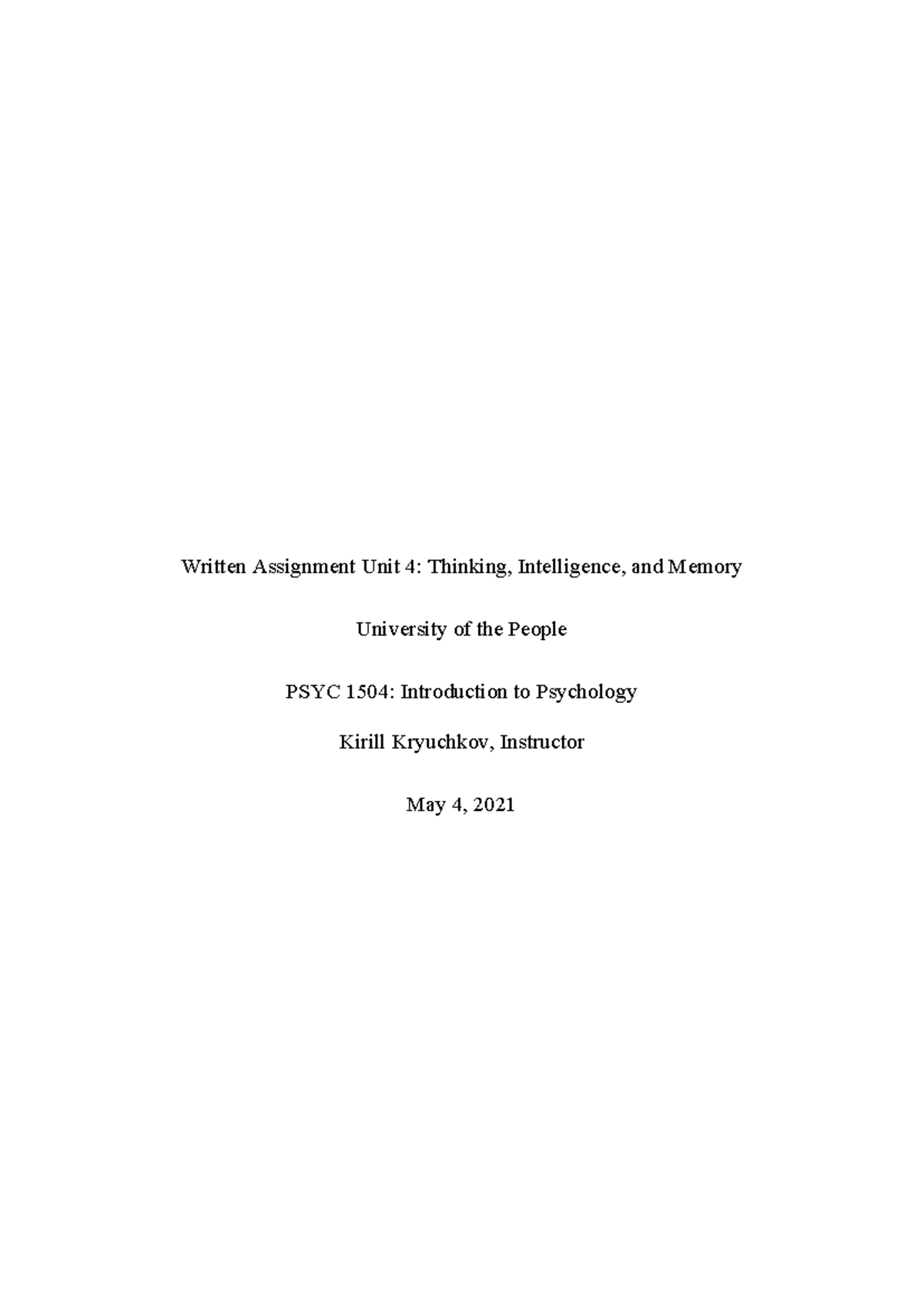 Written Assignment Unit 4 PSYC1504 - Written Assignment Unit 4: Thinking, Intelligence, and ...
