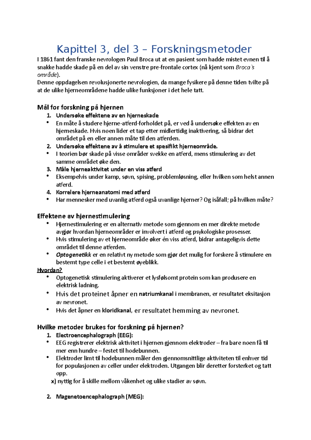 Kapittel 3, del 3 - Forskningsmetoder - Kapittel 3, del 3 – Forskningsmetoder I 1861 fant den ...