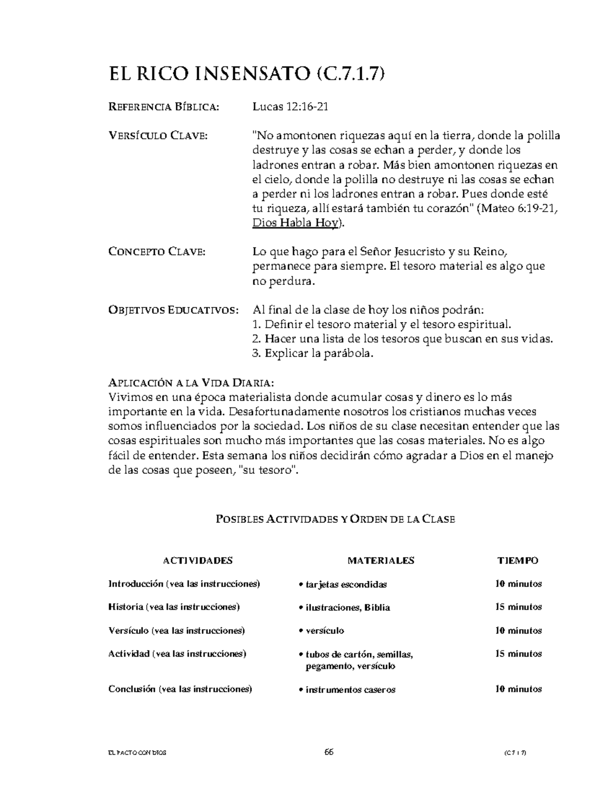 C717 - Cdm - EL RICO INSENSATO (C.7.1) REFERENCIA BÍBLICA: Lucas 12:16 ...