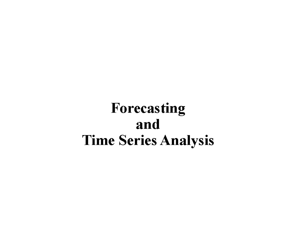 Unit 3 - Forecasting and Time Series Analysis ####### “A time series is a series of data points ...