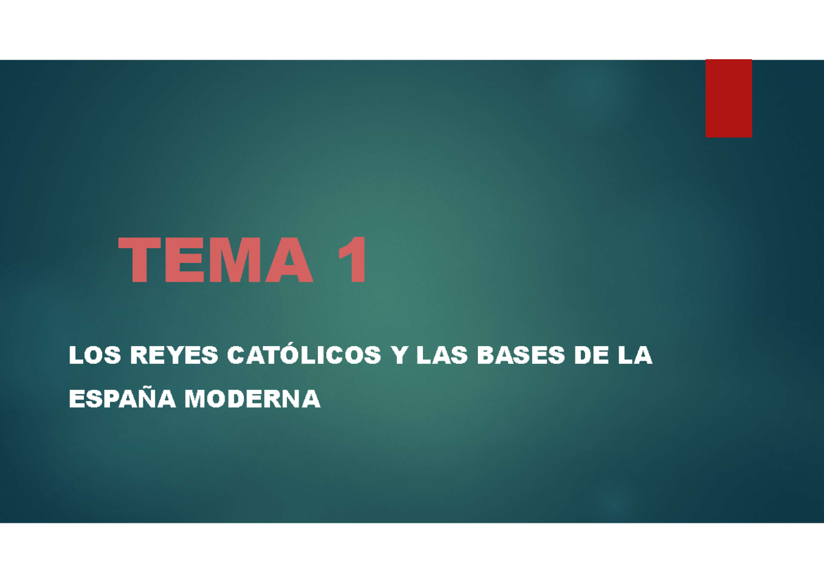1 Reyes Católicos - presentación - TEMA 1 LOS REYES CATÓLICOS Y LAS BASES DE LA ESPAÑA MODERNA ...