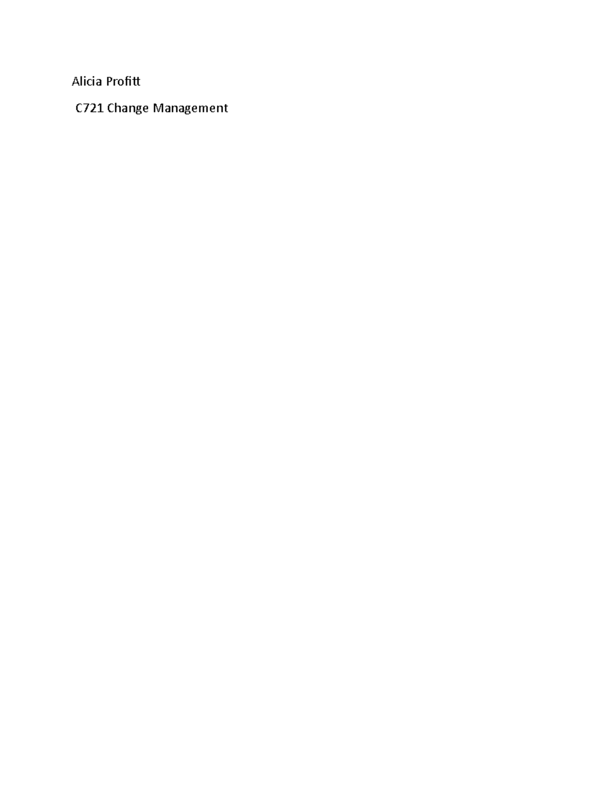 Change management paper - Alicia Profitt C721 Change Management A The ...