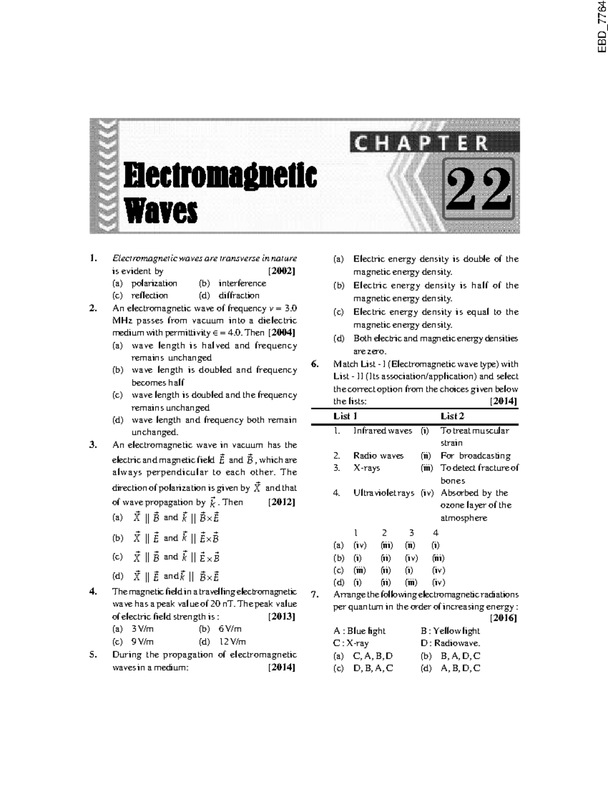Electromagnetic waves - P-140 P 1. Electromagnetic waves are transverse in nature is evident by ...