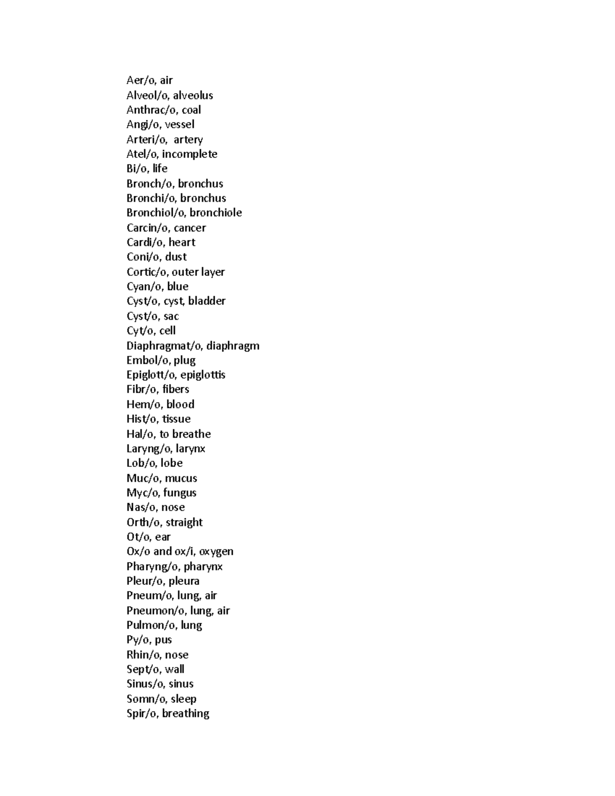Respiratory system terms - Aer/o, air Alveol/o, alveolus Anthrac/o ...