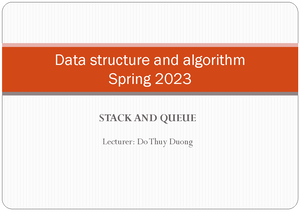 Lecture 8-Stack Queue Application s2023 - ####### STACK AND QUEUE APPLICATIONS Lecturer: Do Thuy ...