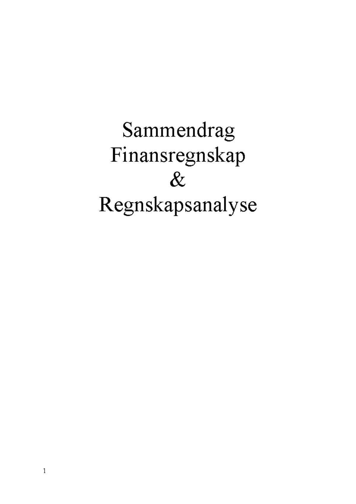Sammendrag finansregnskap og regnskapsanalyse - BØK 3532 - BI - Studocu