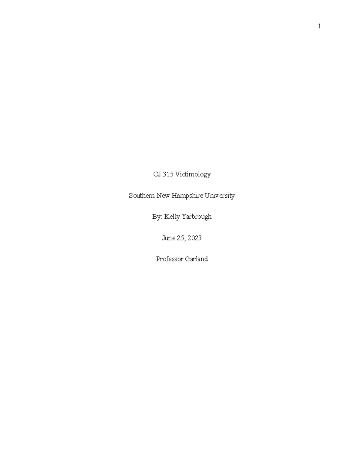 CJ 315 Victimology project 3 - CJ 315 Victimology Southern New Hampshire University By: Kelly ...