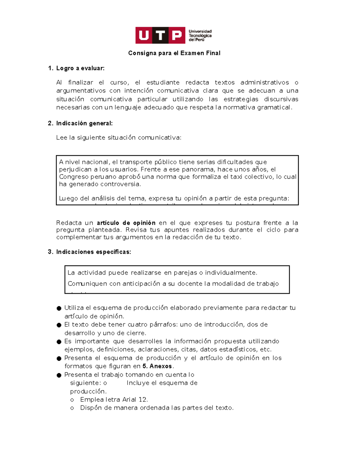 Consigna Tutorial - Consigna para el Examen Final 1. Logro a evaluar: Al finalizar el curso, el ...