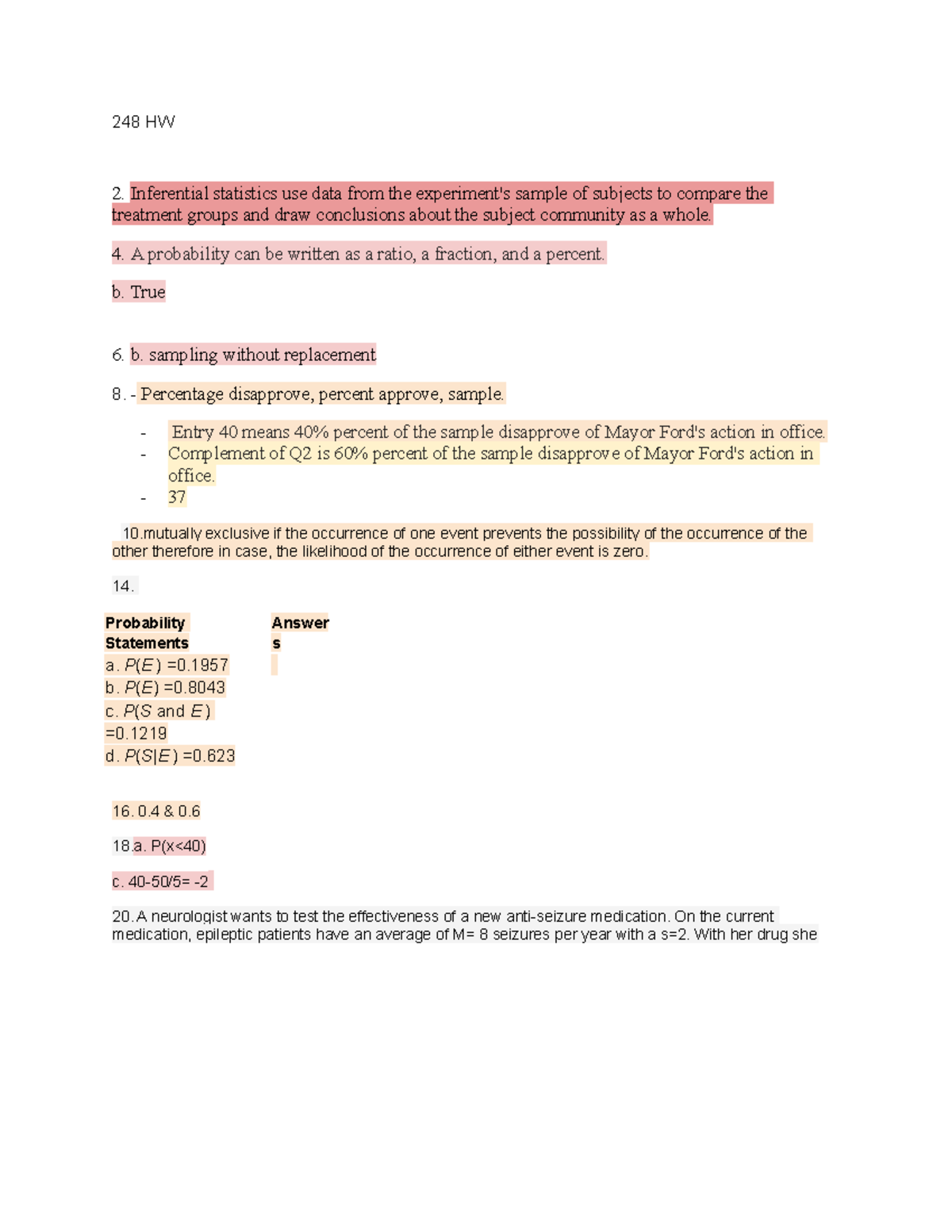248 HW 6 - homework assignment - 248 HW 2. Inferential statistics use data from the experiment's ...
