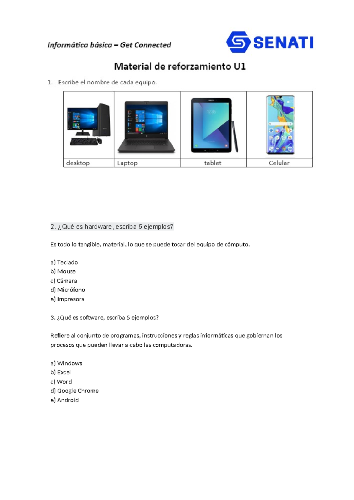 Basica - espero que te sirva - lenguaje y comunicacion - ¿Qué es hardware, escriba 5 ejemplos ...