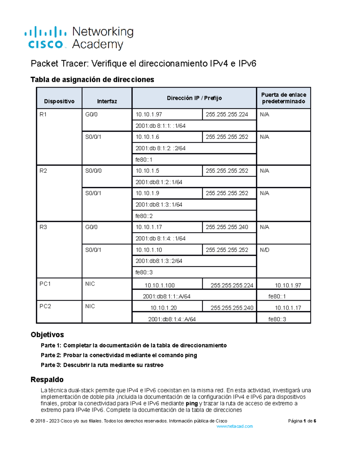 7.2.8 Packet Tracer - Verify IPv4 and IPv6 Addressing - Packet Tracer: Verifique el ...