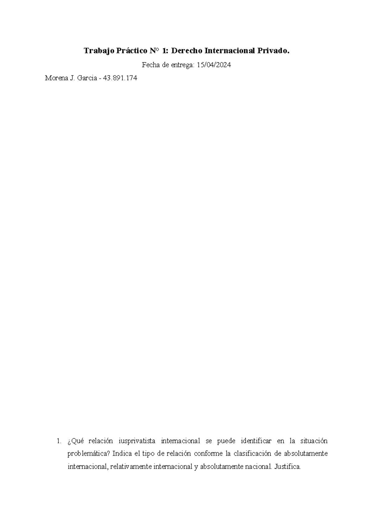 TP1 Internacional Privado - Fecha de entrega: 15/04/ Morena J. Garcia - 43. 1. ¿Qué relación ...