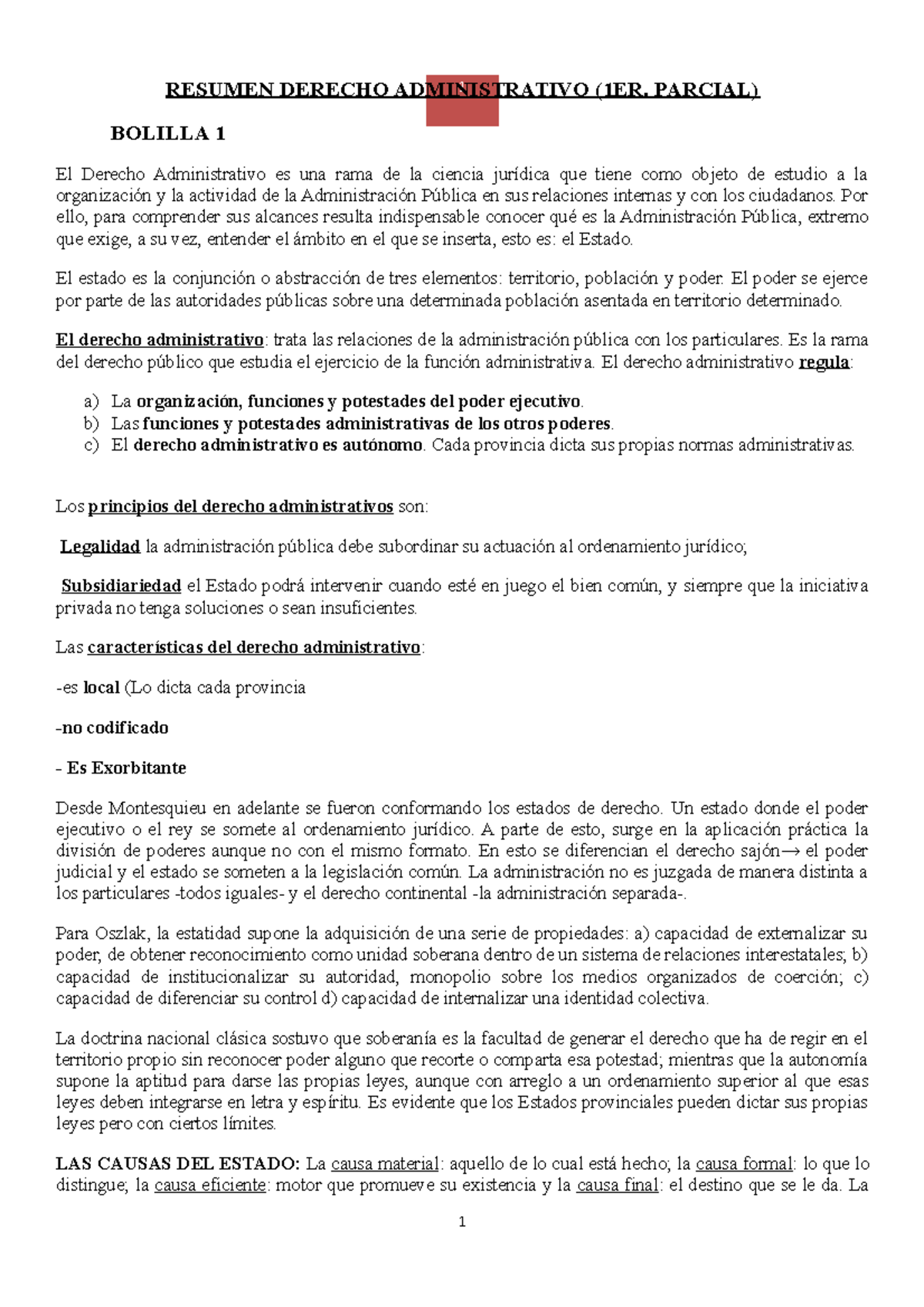 Resumen 1er parcial Terminado - RESUMEN DERECHO ADMINISTRATIVO (1ER. PARCIAL) 1 BOLILLA 1 El ...