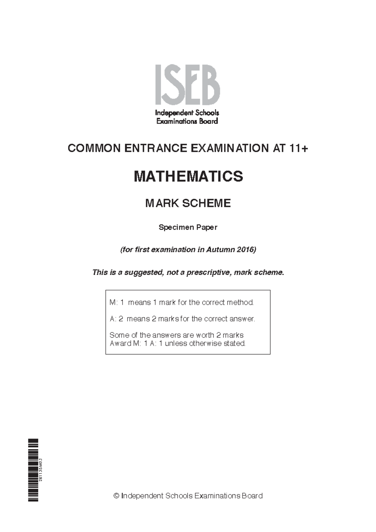 Specimen CE 11 Mathematics Mark Scheme 2016 - COMMON ENTRANCE EXAMINATION AT 11+ MATHEMATICS ...