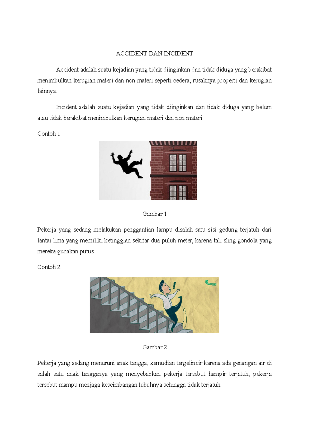 Insiden dan Accident - ACCIDENT DAN INCIDENT Accident adalah suatu ...