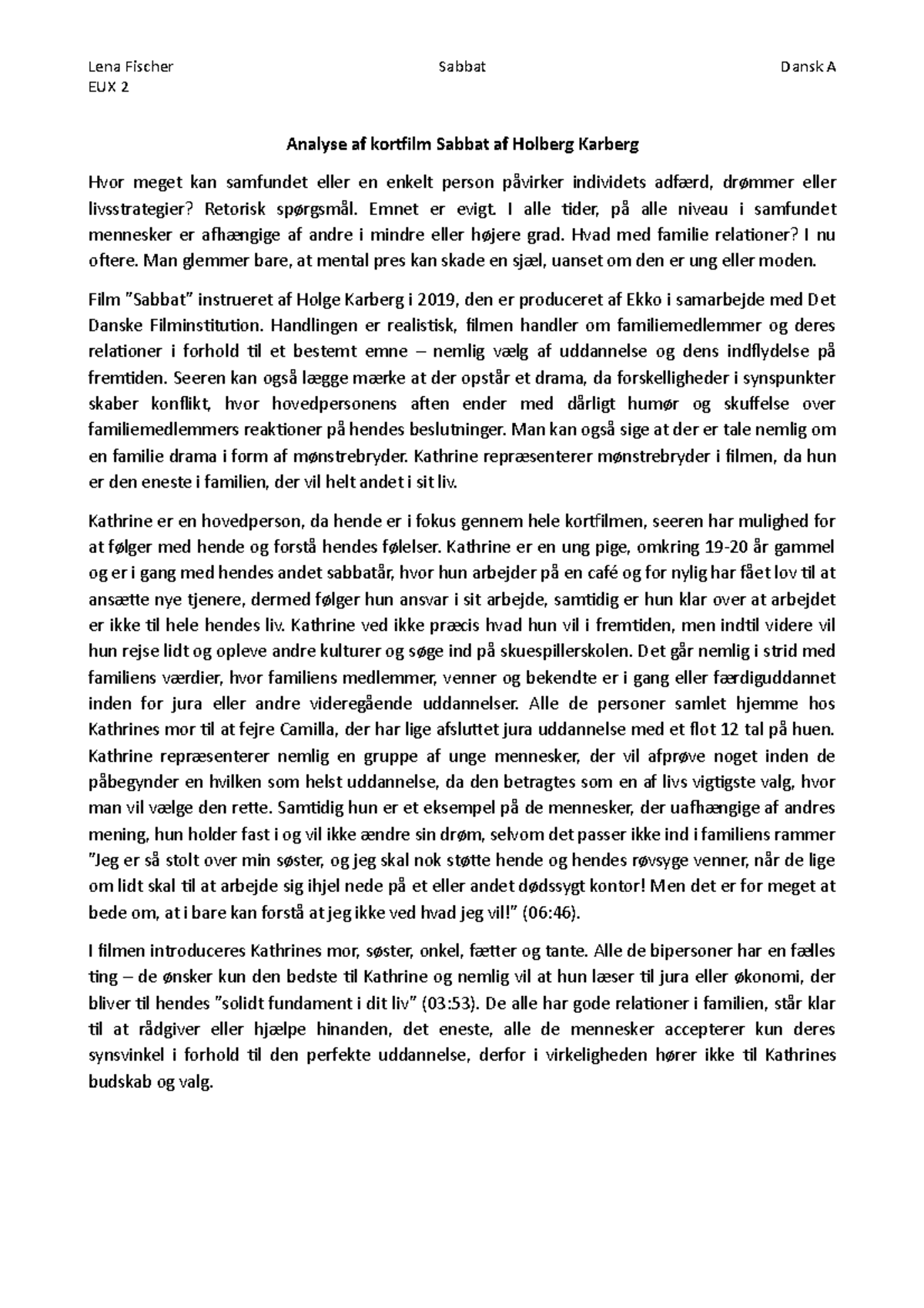 Analyse af kortfilm Sabbat af Holberg Karberg - Emnet er evigt. I alle tider, på alle niveau i ...