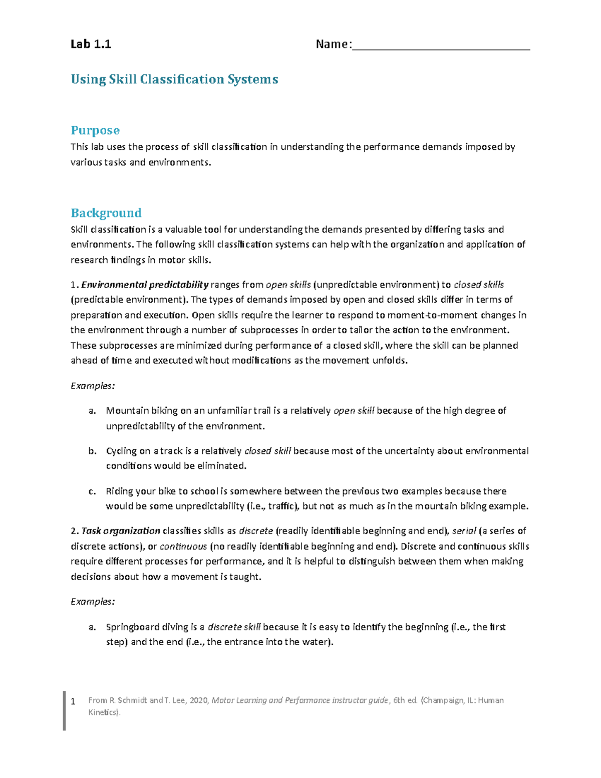 Lab1 Motor Learning and Practicing Skills - Using Skill Classification Systems Purpose This lab ...