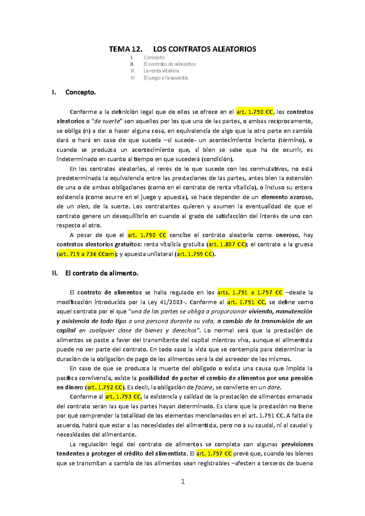 Tema 12. Los contratos aleatorios - TEMA 12. LOS CONTRATOS ALEATORIOS I. Concepto. II. El ...