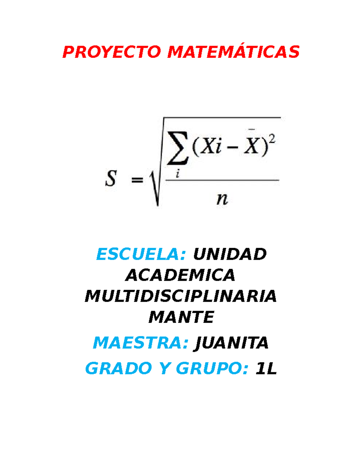Proyecto Matemáticas - PROYECTO MATEMÁTICAS ESCUELA: UNIDAD ACADEMICA MULTIDISCIPLINARIA MANTE ...