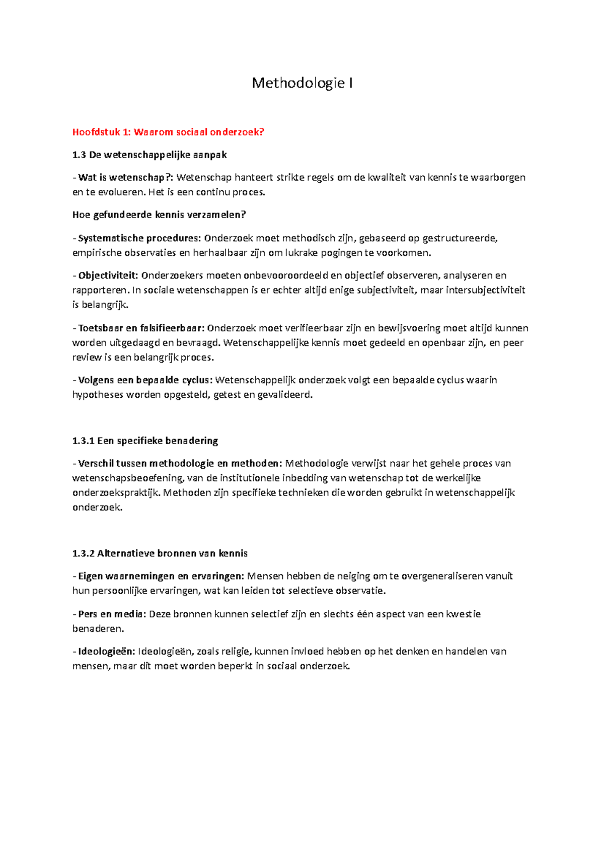 Samenvatting methodologie tot HS 6 - Methodologie I Hoofdstuk 1: Waarom sociaal onderzoek? 1 De ...