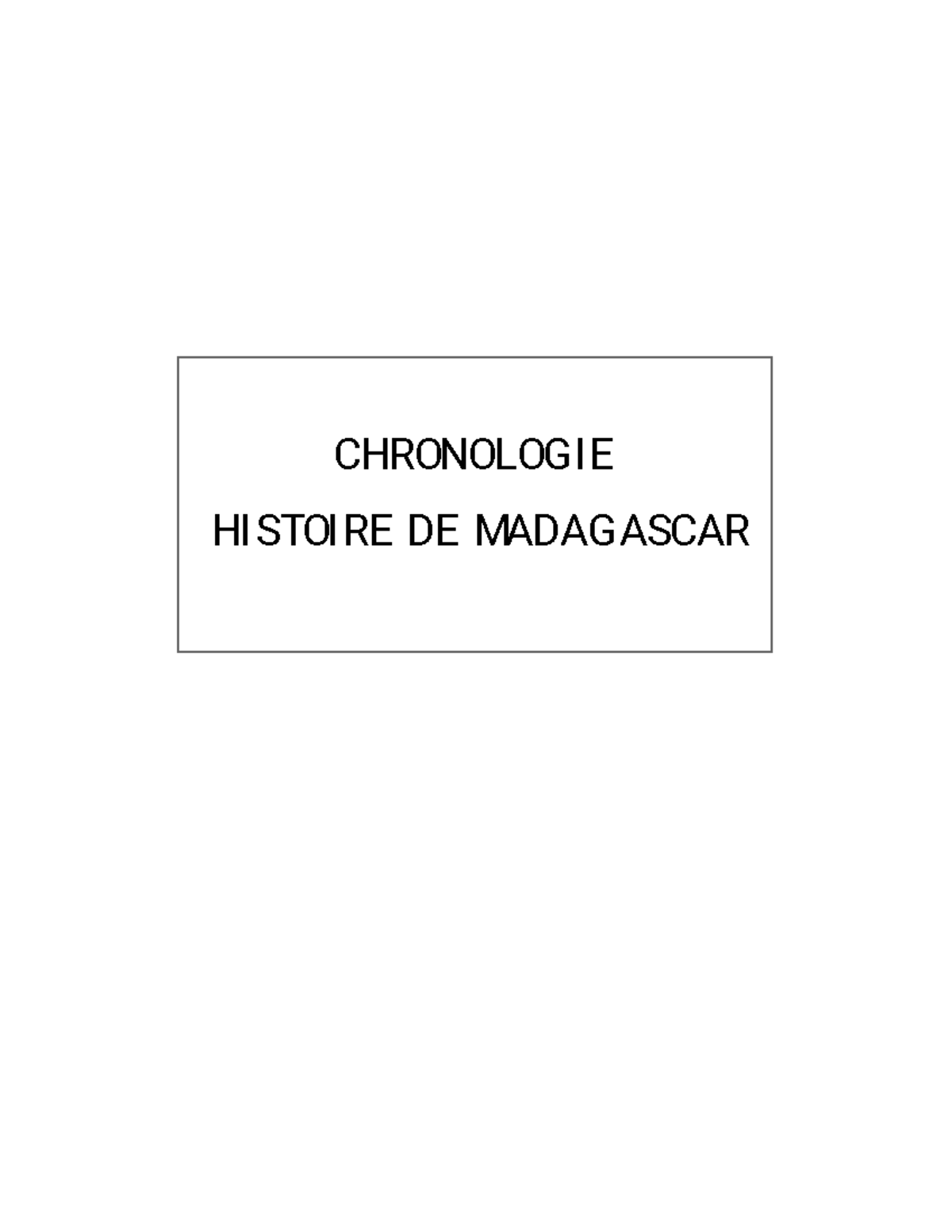 Histoire de Madagascar - CHRONOLOGIE HISTOIREDEMADAGASCAR CHRONOLOGIE ...