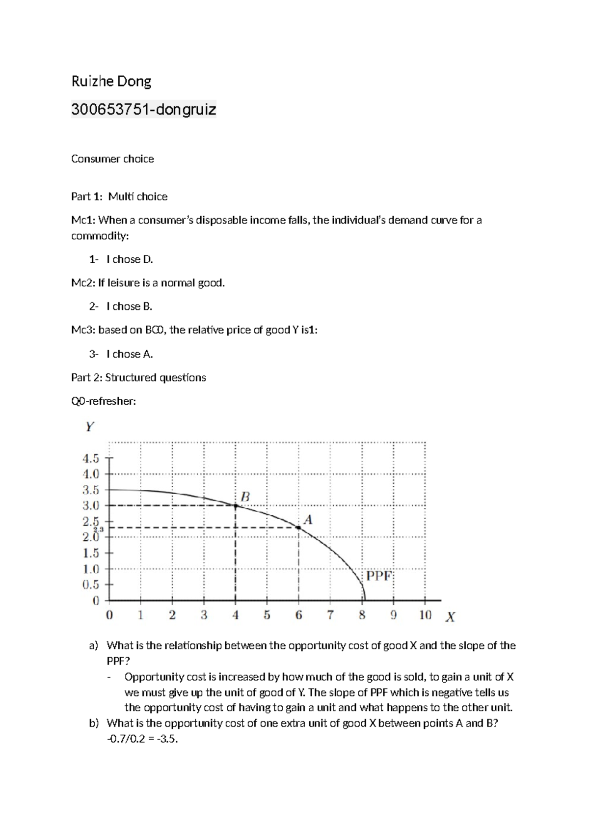 Econ 130 tutrioal exercise 2 - Ruizhe Dong 300653751-dongruiz Consumer choice Part 1: Multi ...