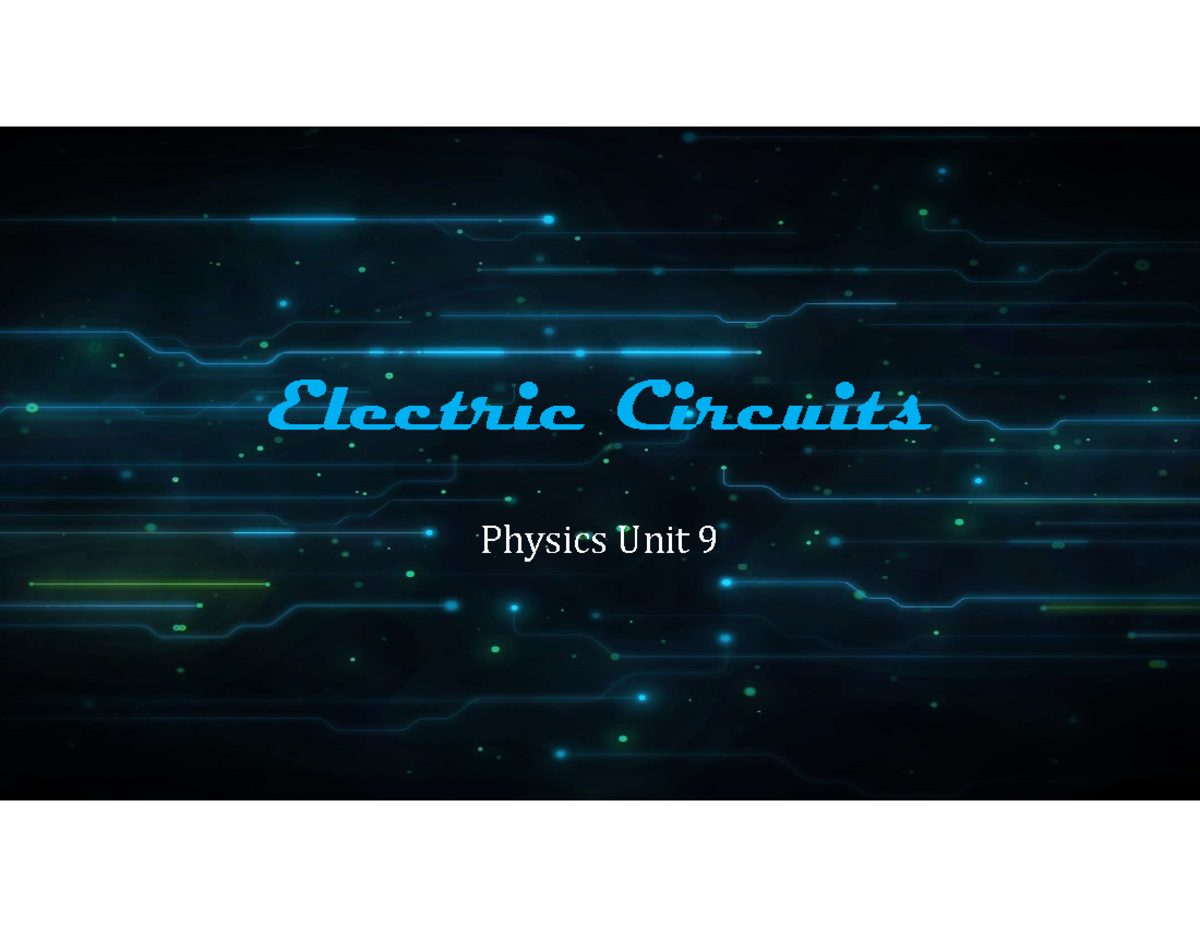 UNIT 9 Electric Circuits Physics - Electric Circuits Physics Unit 9 09 ...