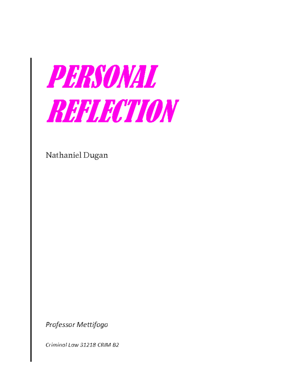 Personal Reflection - This is an assignment the professor had us do ...