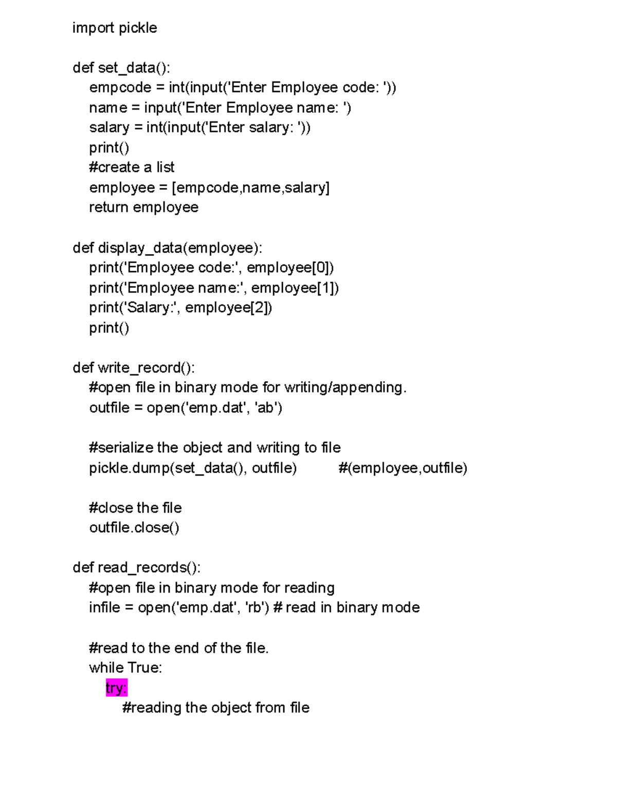 Computer Science - import pickle def set_data(): empcode = int(input ...