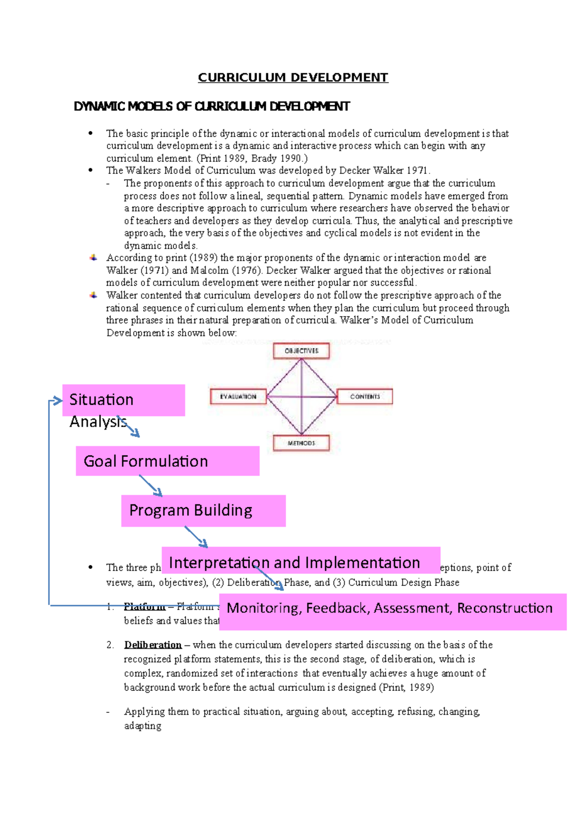 Curriculum Development - (Print 1989, Brady 1990.) The Walkers Model of Curriculum was developed ...