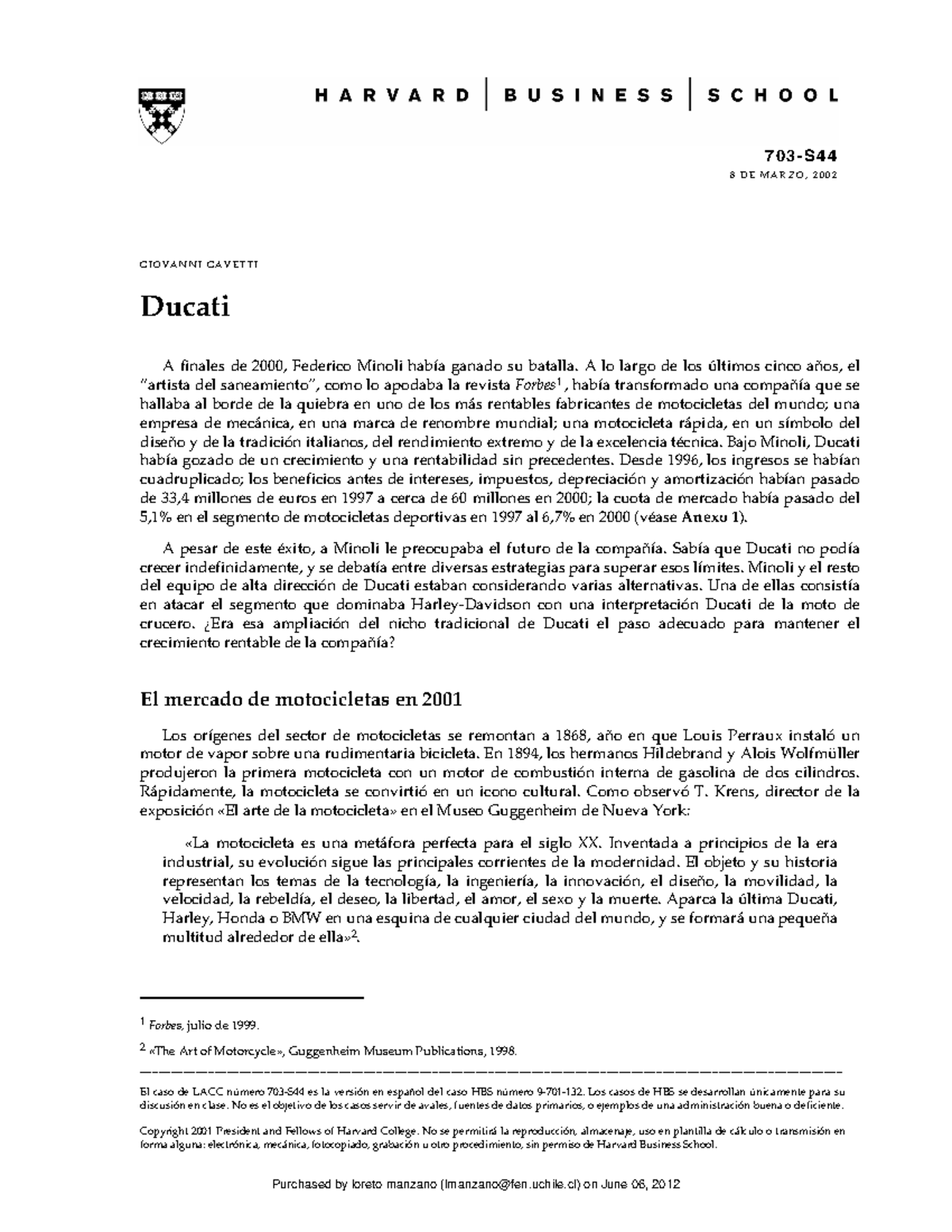 Caso Ducati 1 - Prácticamente - 7 0 3 - S 4 4 8 D E M A R Z O , 2 0 0 2 El caso de LACC número ...