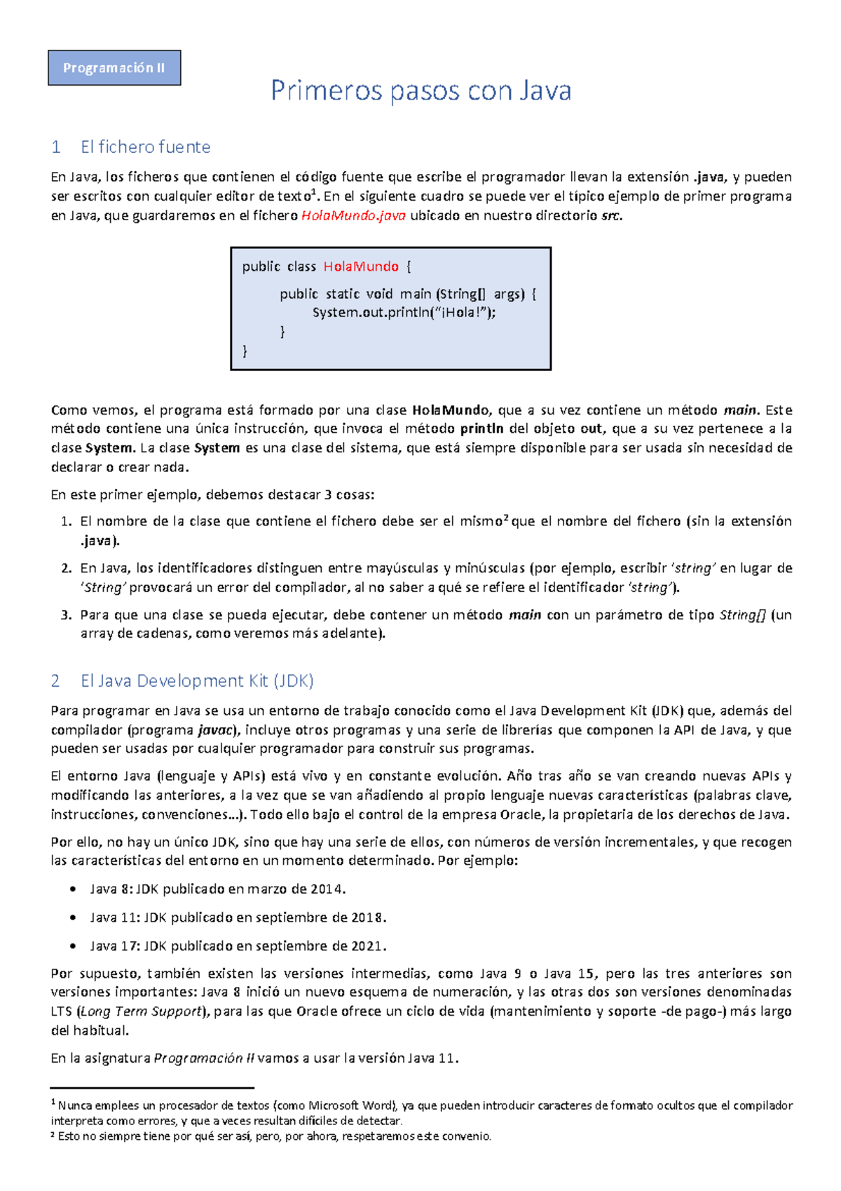 01 Primeros pasos en Java - Primeros pasos con Java 1 El fichero fuente ...