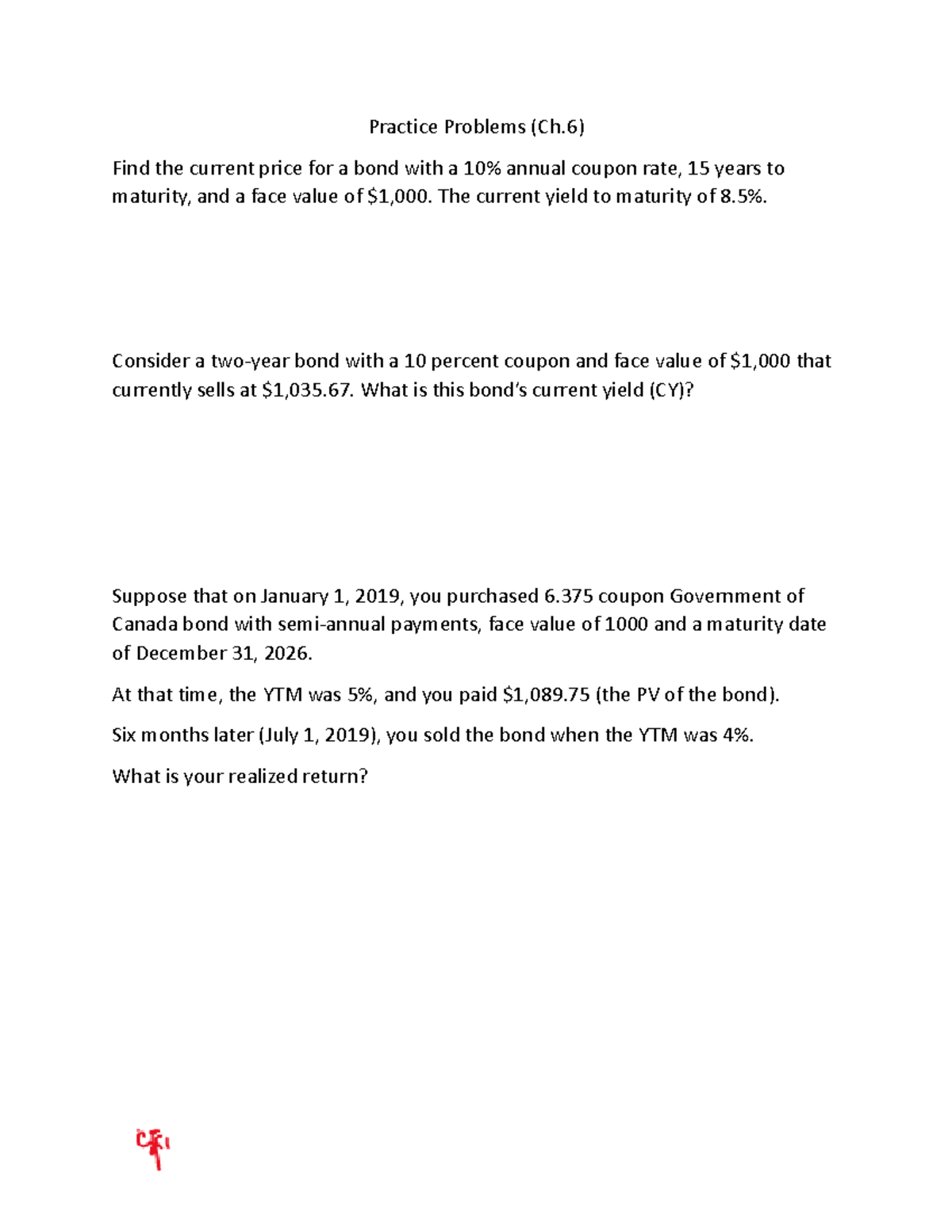 Midterm Practice Problems 2 - Practice Problems (Ch) Find the current price for a bond with a 10 ...