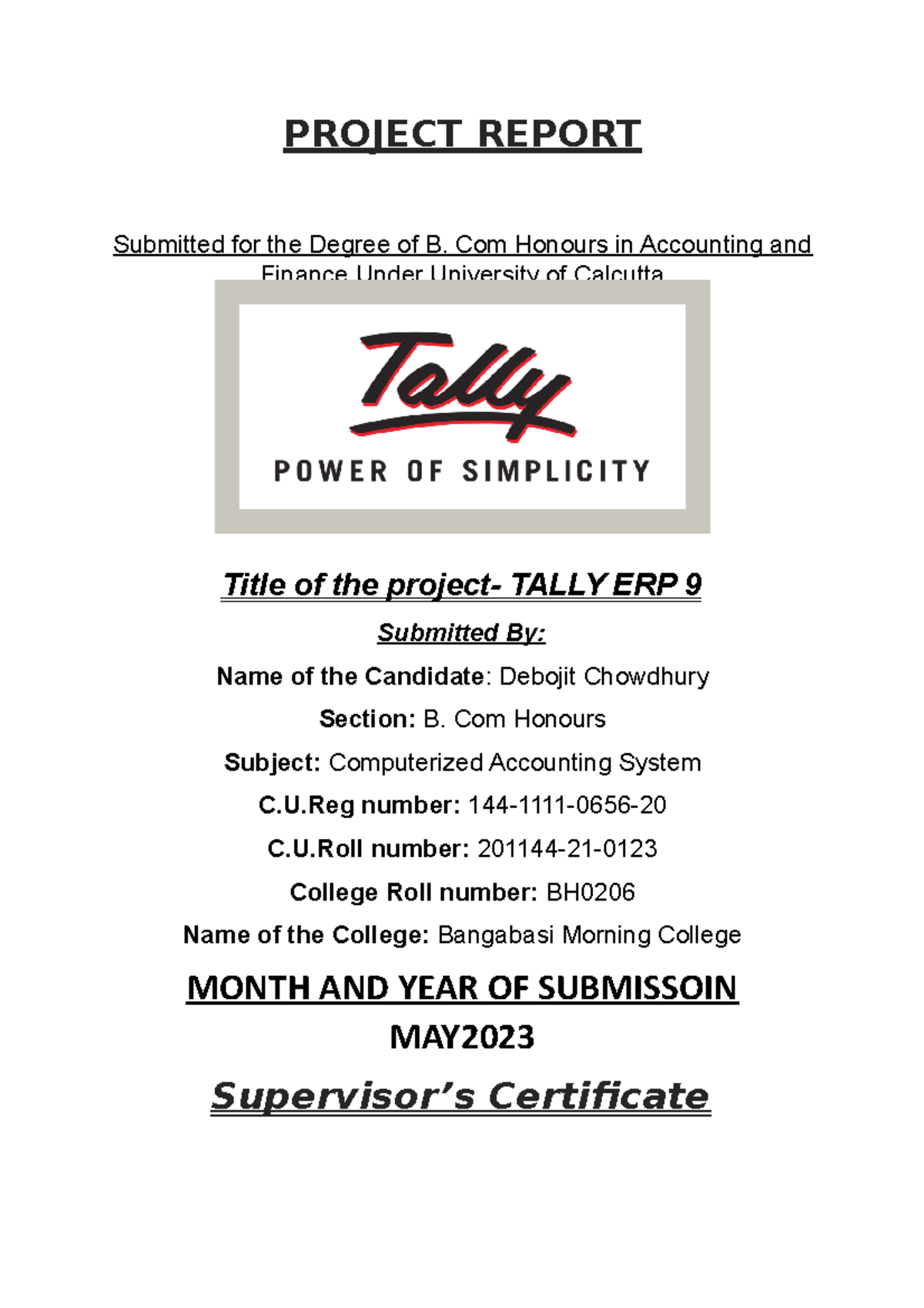 Tally Project Debojit - PROJECT REPORT Submitted for the Degree of B. Com Honours in Accounting ...